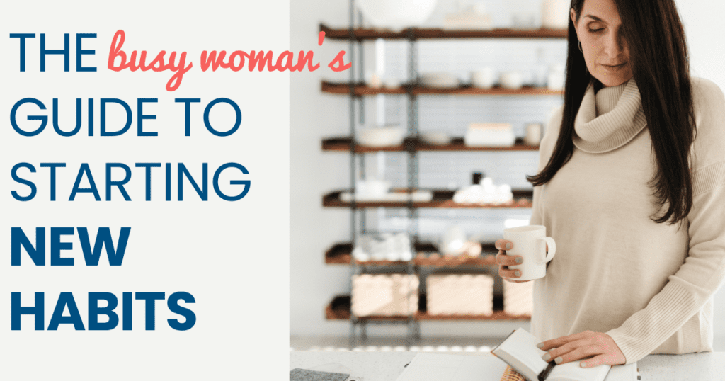 A Guide to Starting New Habits - Our Happy Hive