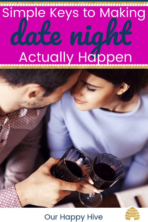 4 Super Simple Keys To Making Date Nights Happen